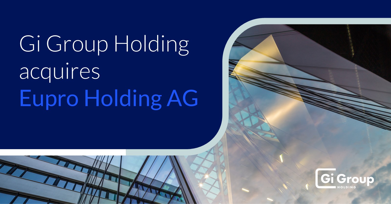 Gi Group Holding acquires Eupro Holding AG - Gi Group Holding